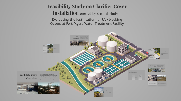 Feasibility Study on Clarifier Cover Installation by Zhamal Hudson on Prezi