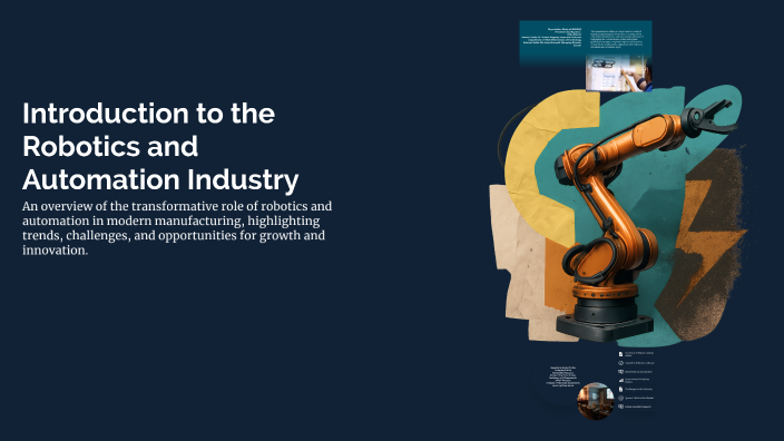 Introduction to the Robotics and Automation Industry by Nayana G on Prezi