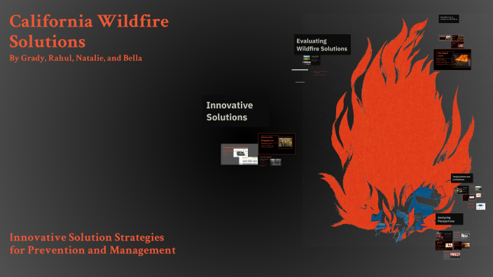 A Wildfire Solution in California by Graydon Connolly on Prezi