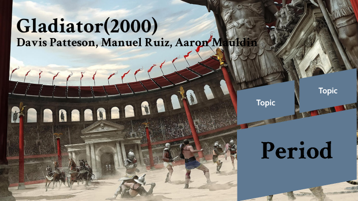 Glatiator by davis patteson on Prezi