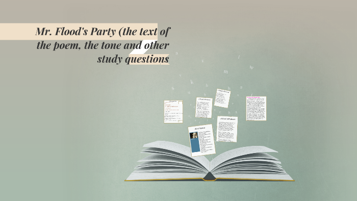 Mr. Flood's Party (the text of the poem, the tone and other by Rawan ...