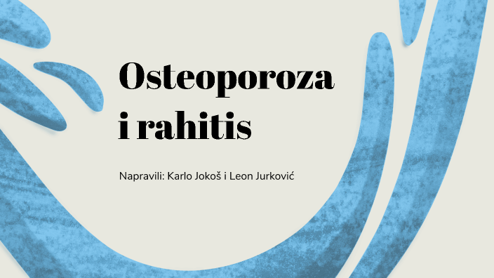 Osteoporoza i rahitis by Karlo Jokos on Prezi
