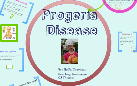 Progeria Disease Health PowerPoint by Nadja Theodore on Prezi