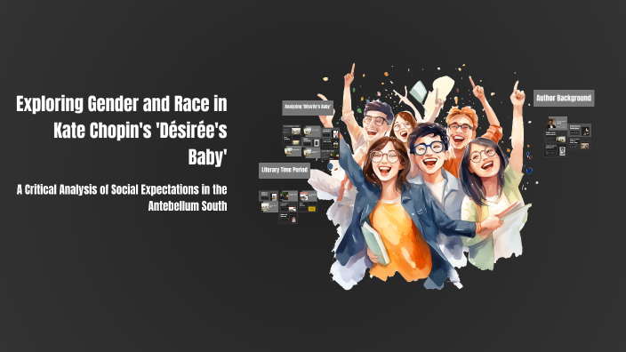 Exploring Gender and Race in Kate Chopin's 'Désirée's Baby' by Jack ...