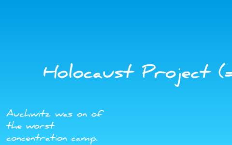 Holocaust Project by amani porter on Prezi