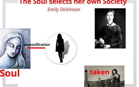 Emily Dickinson The Soul selects her own Society by Elaine McCabe on Prezi