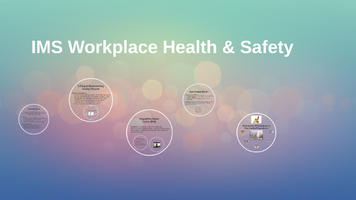 IMS Workplace Health & Safety by Caitlyn Russell on Prezi