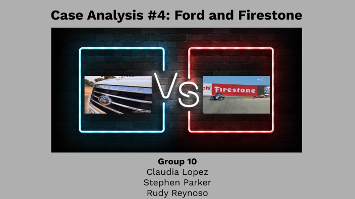 Case Analysis #4: Ford and Firestone by R Reynoso on Prezi