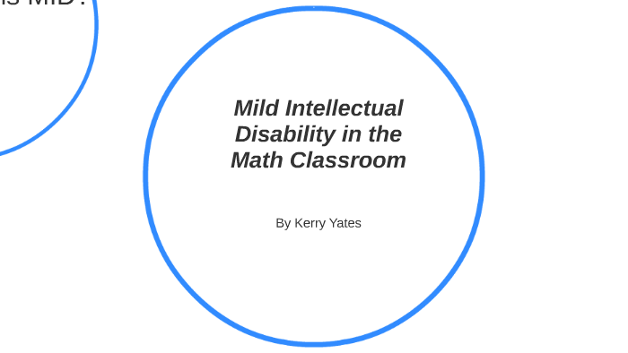 Mild Intellectual Disability by Kerry Yates on Prezi