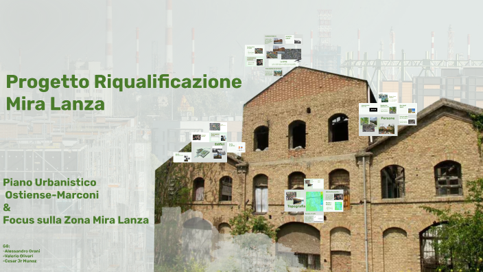 Progetto Riqualificazione Mira Lanza by Cesar Jr De Torres Munoz on Prezi