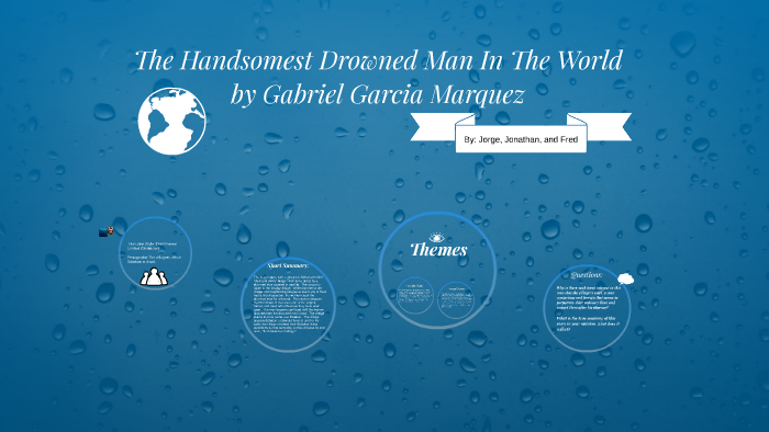 The Handsomest Drowned Man In The World by Gabriel Garcia Marquez by ...