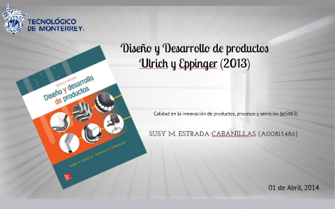 Diseño y desarrollo de productos - Ulrich y Eppinger (2013) by on Prezi