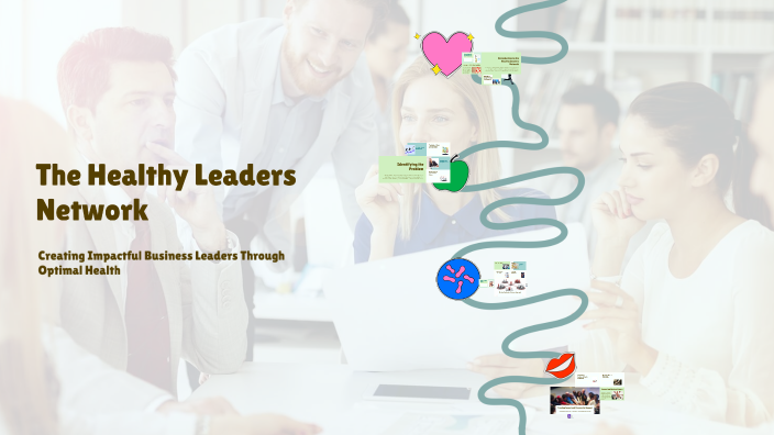 The Healthy Leaders Network by Richard Dale on Prezi