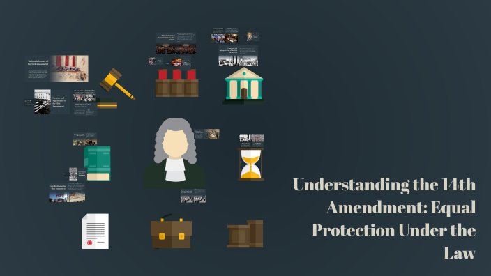 Understanding the 14th Amendment: Equal Protection Under the Law by ...