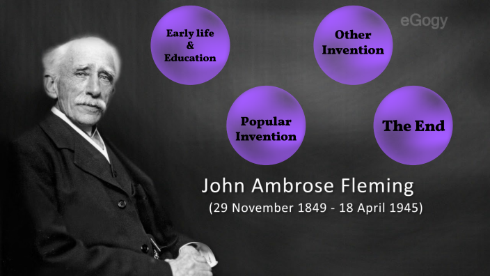 John Ambrose Fleming by Devin Rakholiya on Prezi