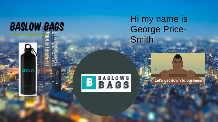 baslow bags 2 by george price smith on Prezi