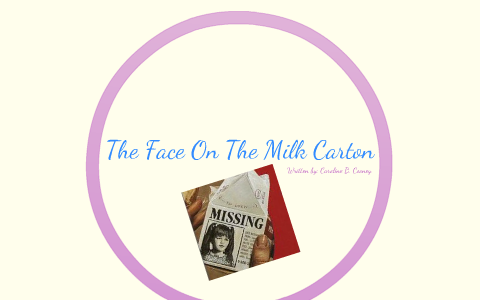 The Face On The Milk Carton Book Project by katie farrell on Prezi
