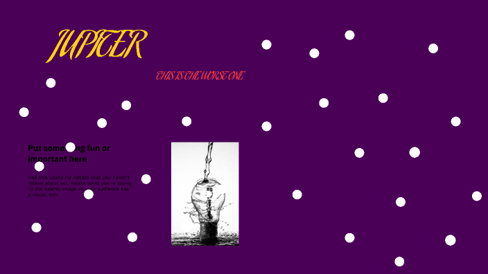 Why Jupiter is actual GARBAGIO for this project by Jacob Landres on Prezi