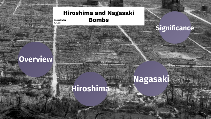 Hiroshima and Nagasaki, Japan Bombs by Reese Dalton on Prezi