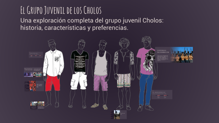 El Grupo Juvenil de los Cholos by Abraham Naranjo Elizalde on Prezi