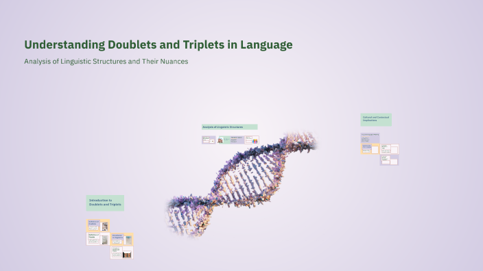 Understanding Doublets and Triplets in Language by Gamal Hussein on Prezi