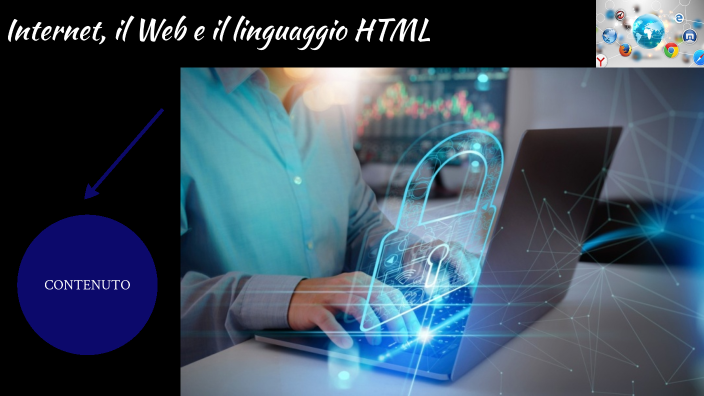 Internet, il Web e il linguaggio HTML by Angelo Adda on Prezi