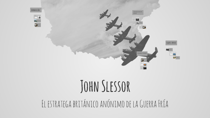 Air Marshal Sir John Slessor by Odalys Yaseli Flores Nuñez on Prezi