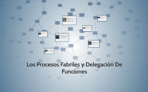 los procesos fabriles by arturo yair escobar on Prezi