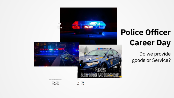 Police Officer Career Day by Amanda Proctor on Prezi