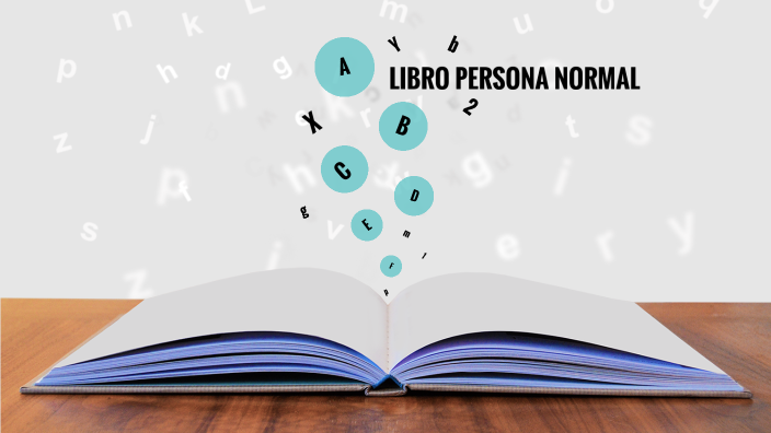 REFLEXIONES DE LOS CAPITULOS 1-10 DEL LIBRO PERSONA NORMAL DEL AUTOR ...