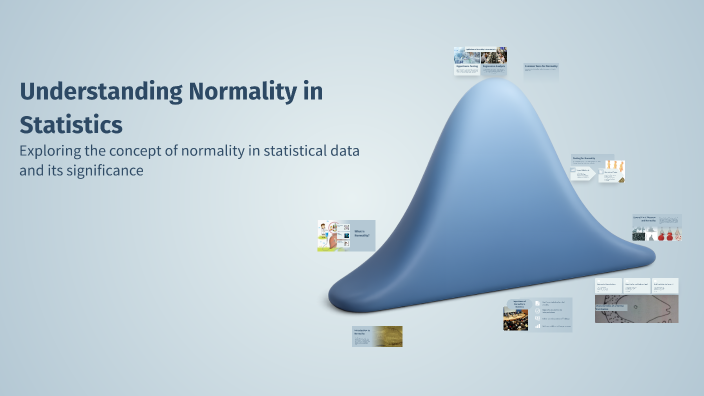 Understanding Normality in Statistics by Nia Fatma on Prezi