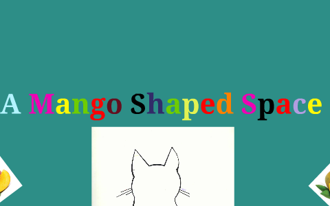 A Mango Shaped Space Prezi by Molly Pezzano on Prezi