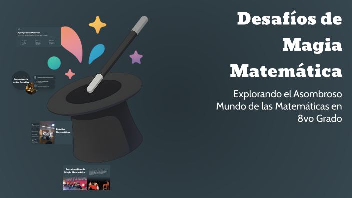 Desafíos de Magia Matemática by MATEO SCHMITD on Prezi