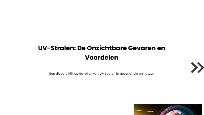 UV-Stralen: De Onzichtbare Gevaren en Voordelen by Jonh Pork on Prezi