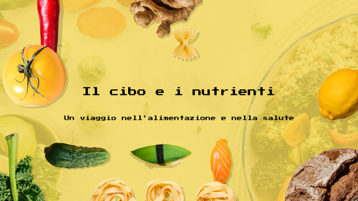 Il cibo e i nutrienti by Chiara Sergio on Prezi