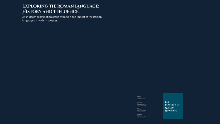 Exploring the Roman Language: History and Influence by Wyatt Comer on Prezi