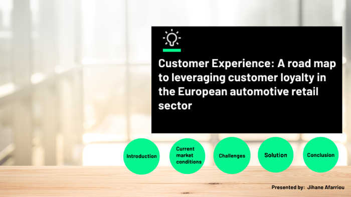 Customer Experience: A road map to leveraging customer loyalty in the ...