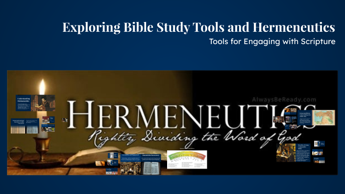 Exploring Bible Study Tools and Hermeneutics by Scott Gosnell on Prezi
