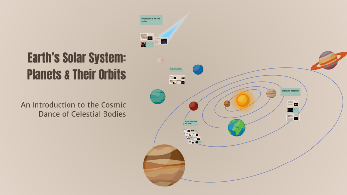 Earth’s Solar System: Planets & Their Orbits by Sydney Ortiz on Prezi