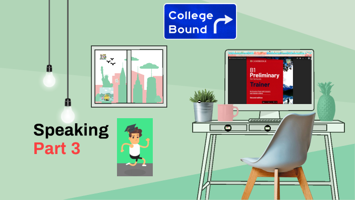 B1 Preliminary Speaking Part 3 by clyde jaramillo on Prezi