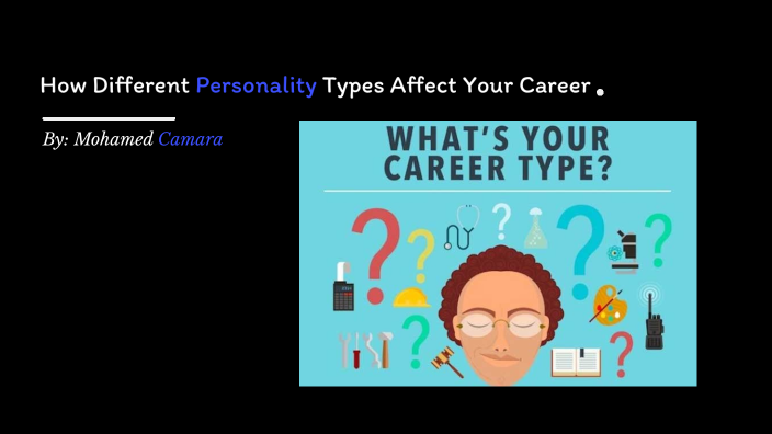 How Different Personality Types Affect Your Career by Mohamed Camara on ...