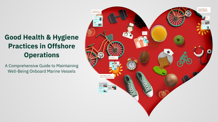 Good Health & Hygiene Practices in Offshore Operations by Agha Shahrukh ...