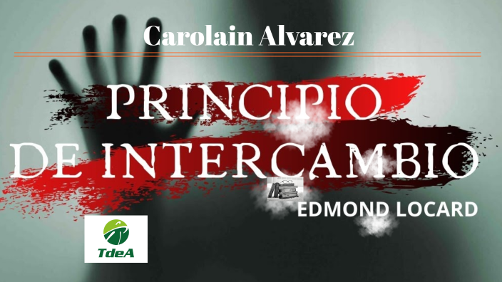 Principio de Locard by Anggie Alvarez on Prezi