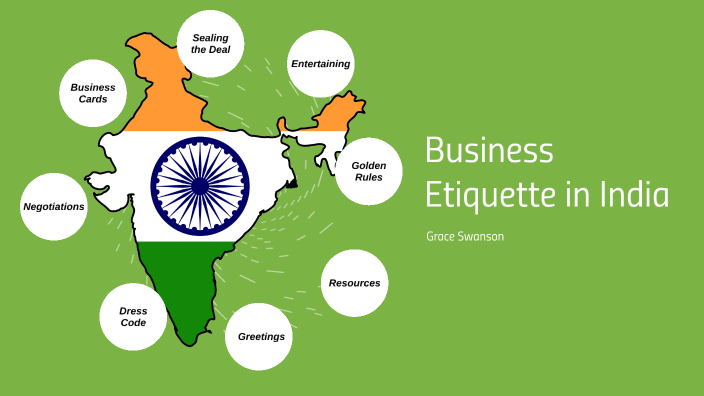 Business Etiquette in India by Grace Swanson on Prezi