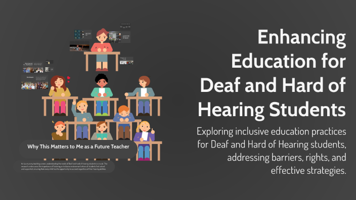 Enhancing Education for Deaf and Hard of Hearing Students by Paige ...