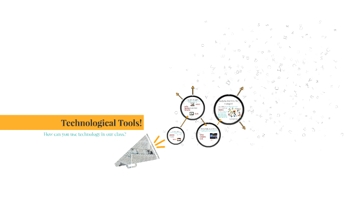 Technological Tools! by on Prezi