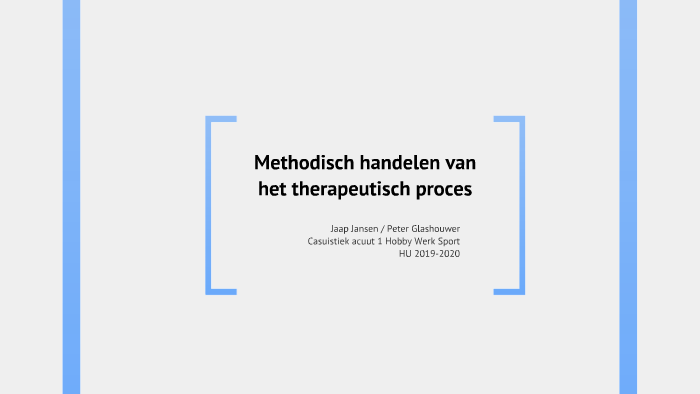 Methodisch therapeutisch proces by Peter Glashouwer on Prezi