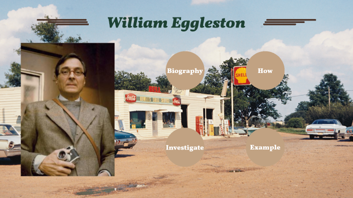 William Eggleston by hamish medley on Prezi
