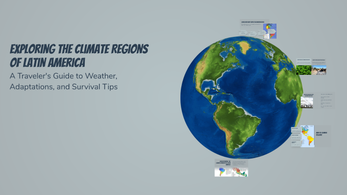 Exploring the Climate Regions of Latin America by Honey Reid on Prezi