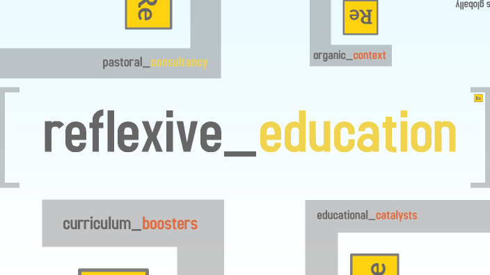 reflexive_education-tri by david pinto on Prezi